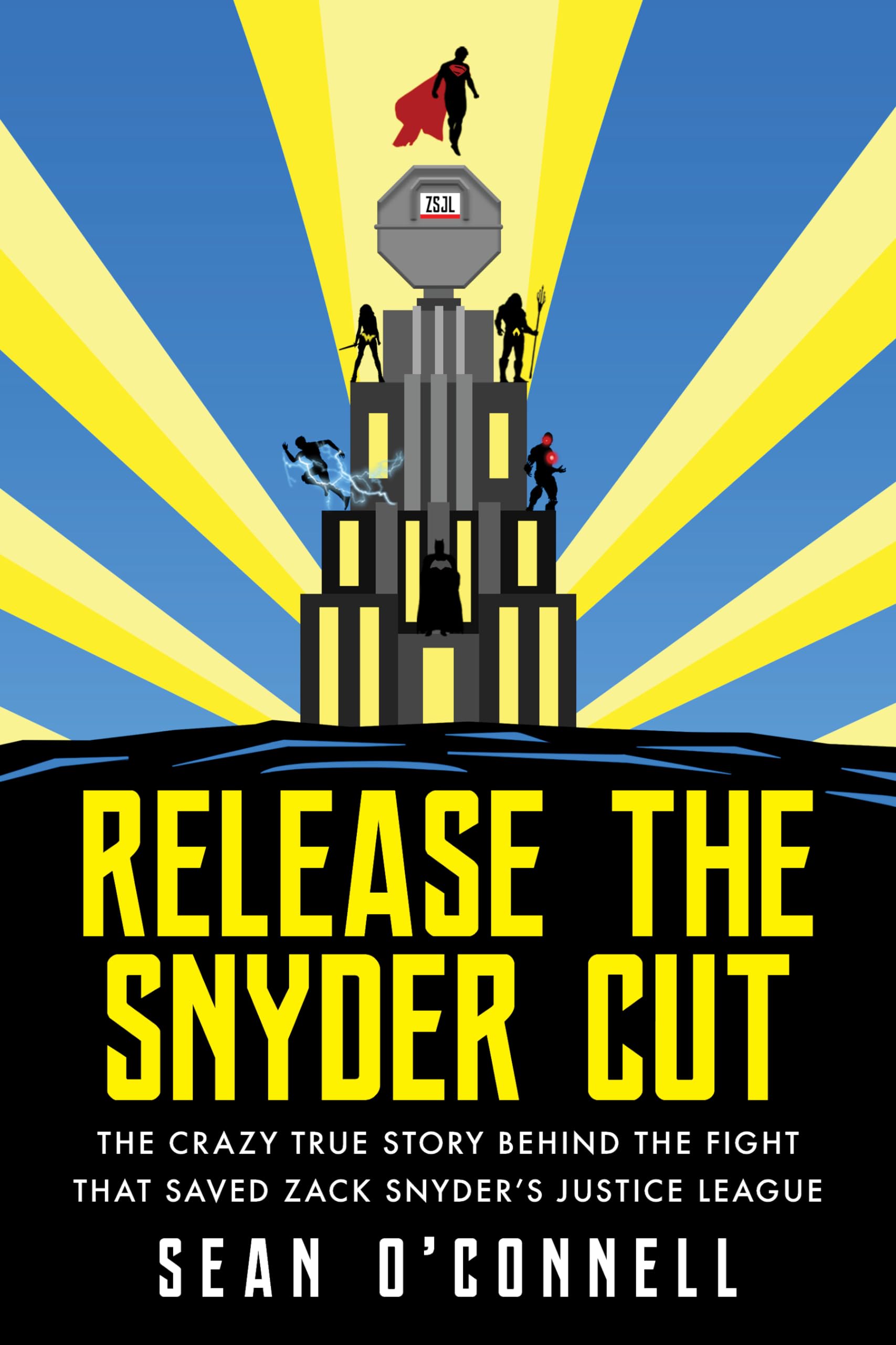 Release the Snyder Cut: The Crazy True Story Behind the Fight That ...