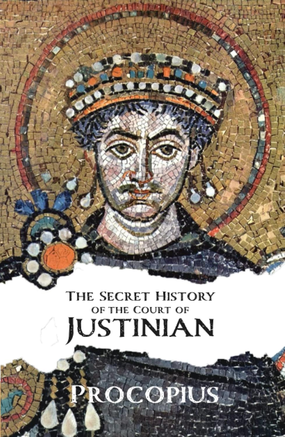 The Secret History of the Court of Justinian: Procopius, Dewing, Henry ...