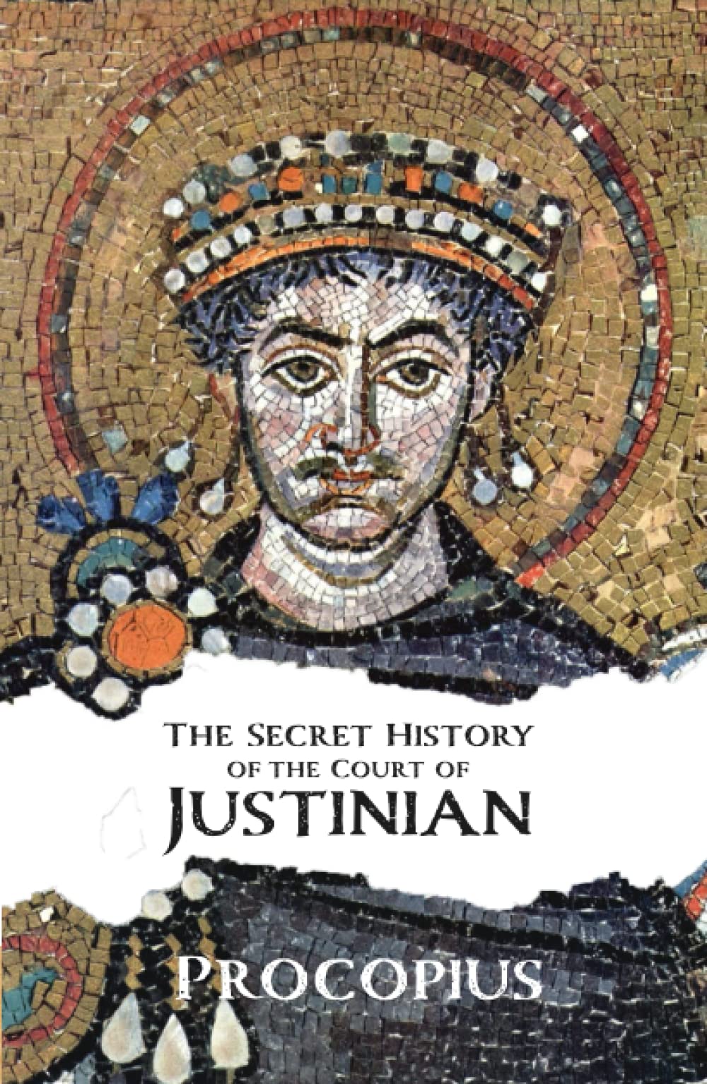 The Secret History of the Court of Justinian: Procopius, Dewing, Henry ...
