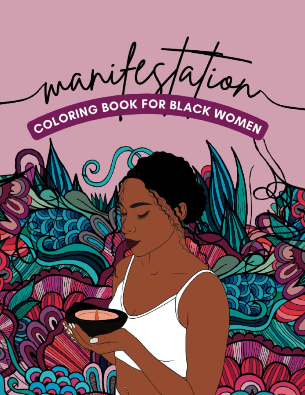 Manifestation Coloring Book for Black Women: Adult Coloring Book for ...