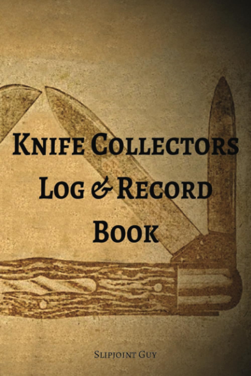 Amazon.com: Knife Collectors Log & Record Book: Guy, Slipjoint: Books