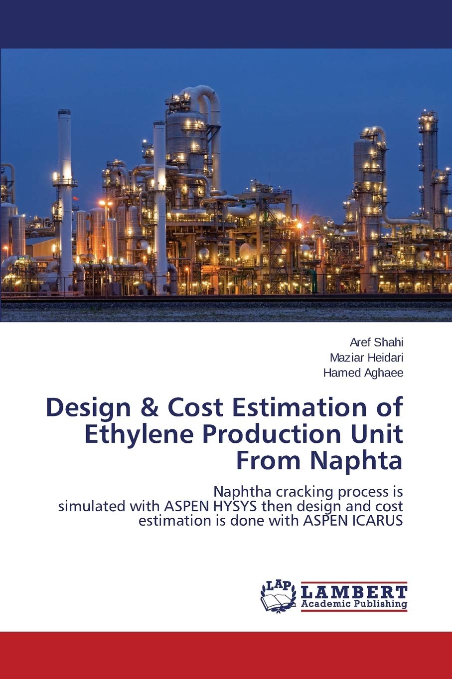 Design & Cost Estimation of Ethylene Production Unit From Naphta ...