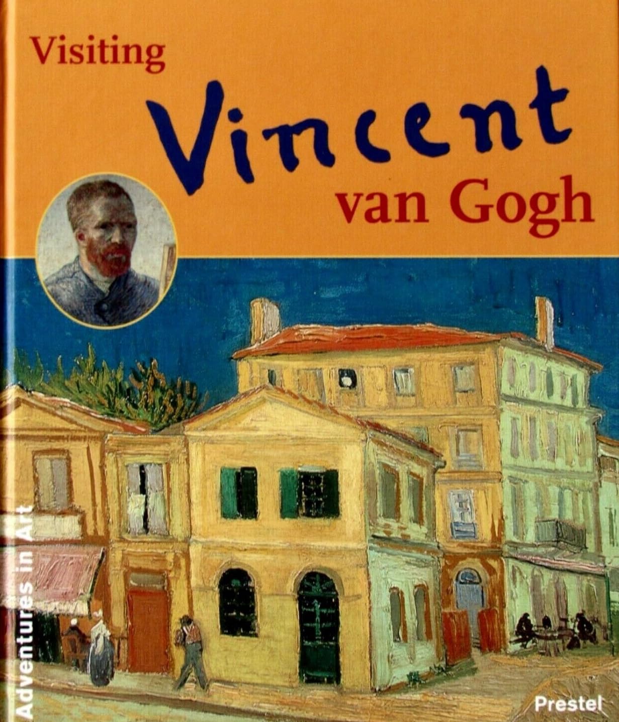 Visiting Vincent Van Gogh (Adventures in Art): Breunesse, Caroline ...
