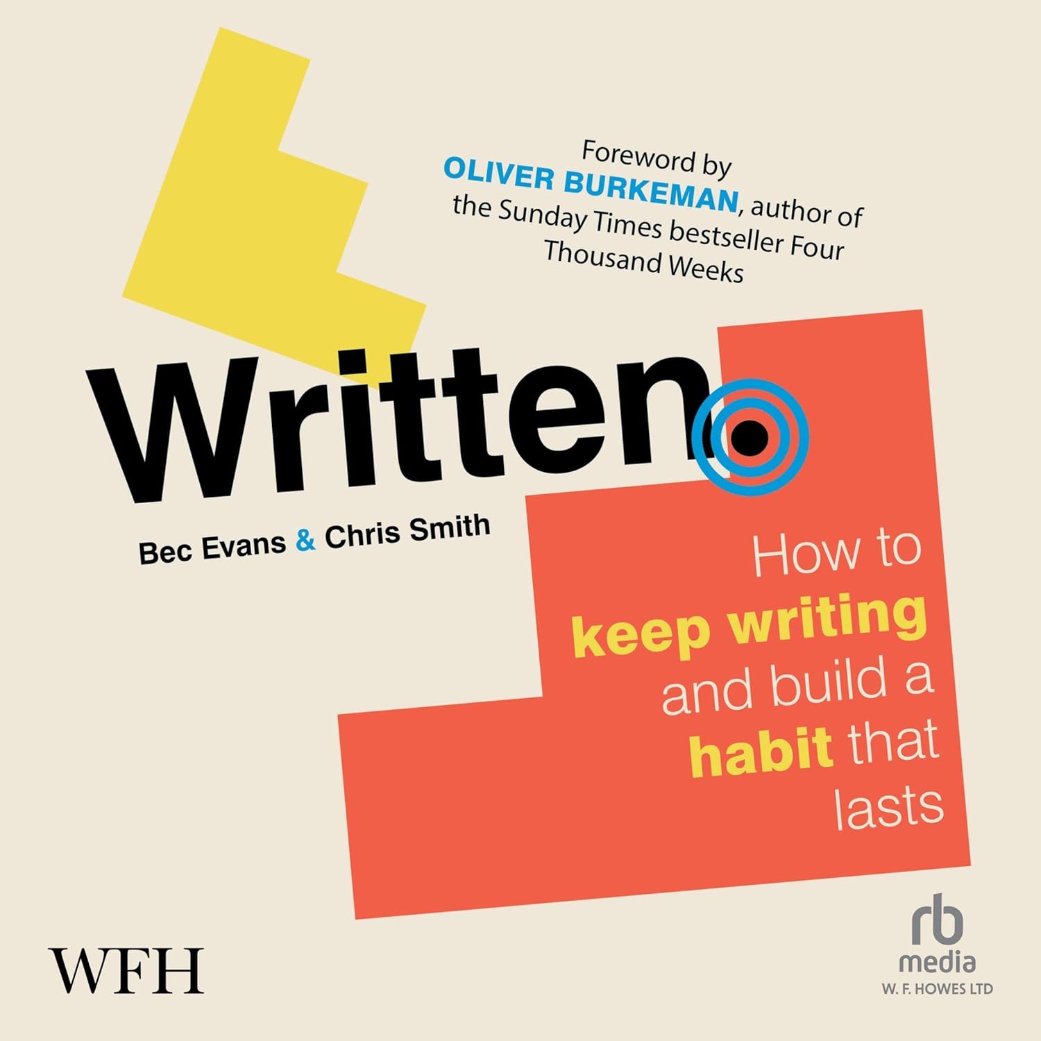 Written: How to Keep Writing and Build a Habit That Lasts (Audio ...