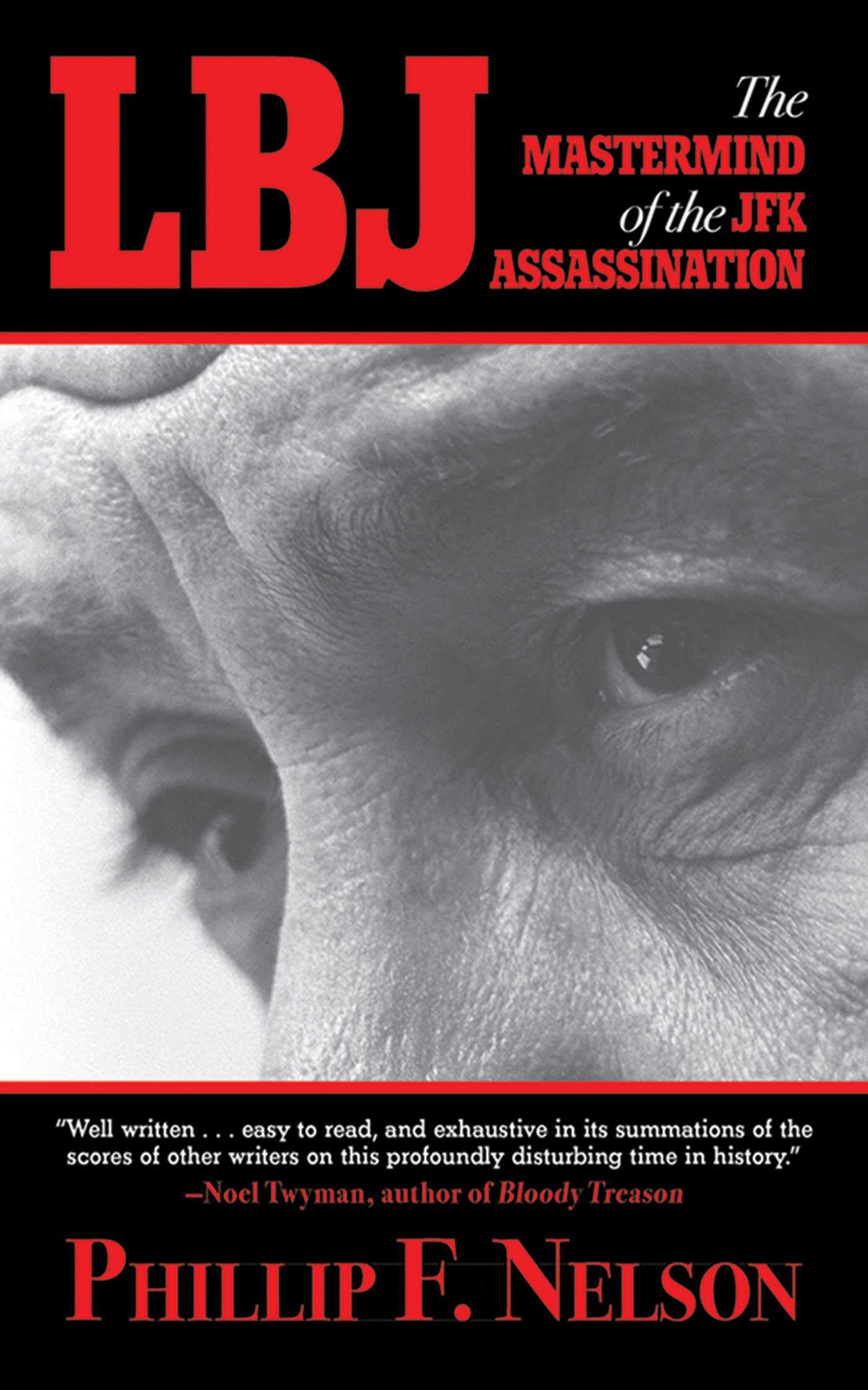LBJ: The Mastermind of the JFK Assassination: Nelson, Phillip F ...