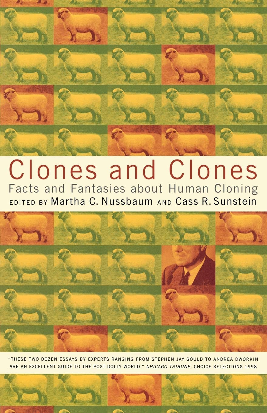 Clones and Clones: Facts and Fantasies About Human Cloning ...