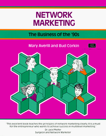 Network Marketing: The Business of the '90s (A Fifty-Minute Series Book ...