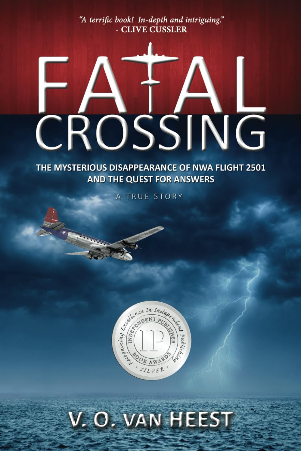 Fatal Crossing: The Mysterious Disappearance of NWA Flight 2501 and the ...