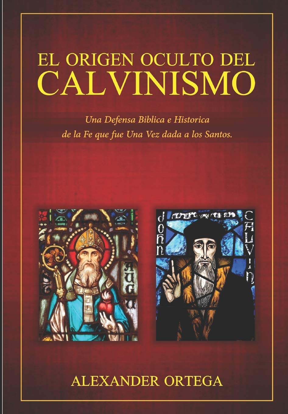 Amazon.com: EL ORIGEN OCULTO DEL CALVINISMO (Spanish Edition ...