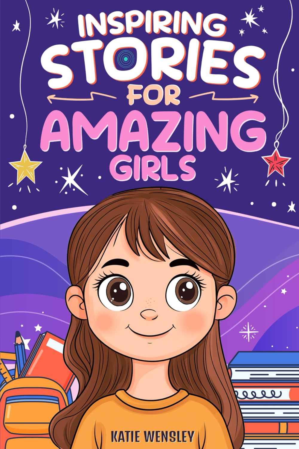 Inspiring Stories For Amazing Girls: Motivational Stories of Kindness ...