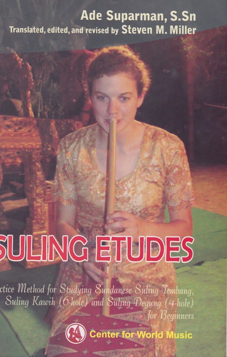 Suling Etudes: Practice Methods for Studying Sundanese Suling Tembang ...