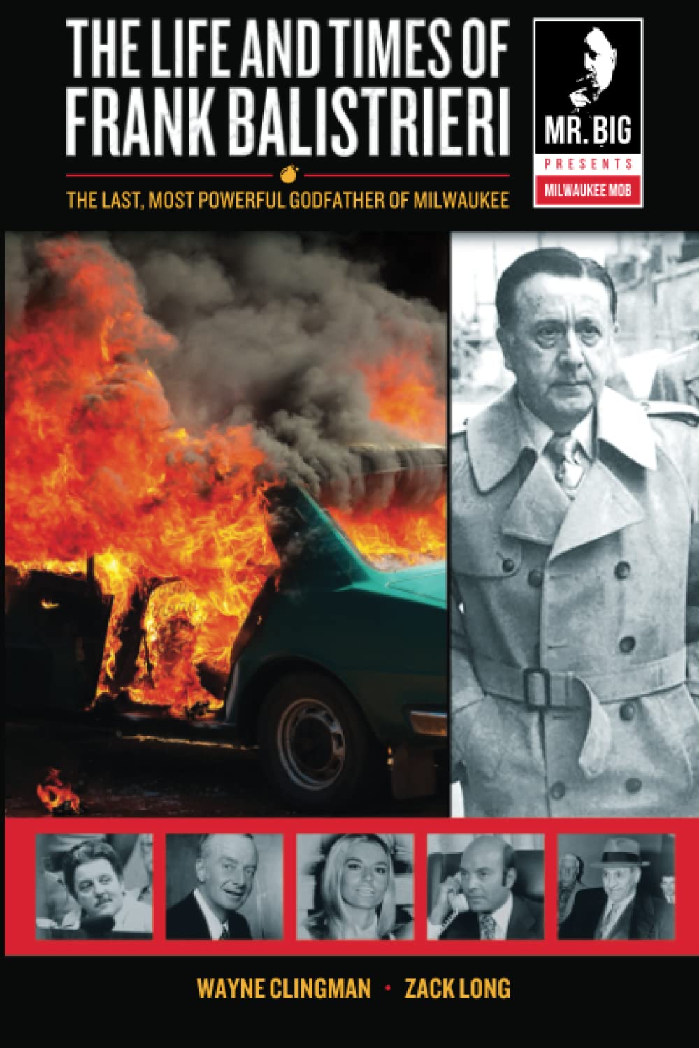 The Life and Times of Frank Balistrieri: The Last, Most Powerful ...