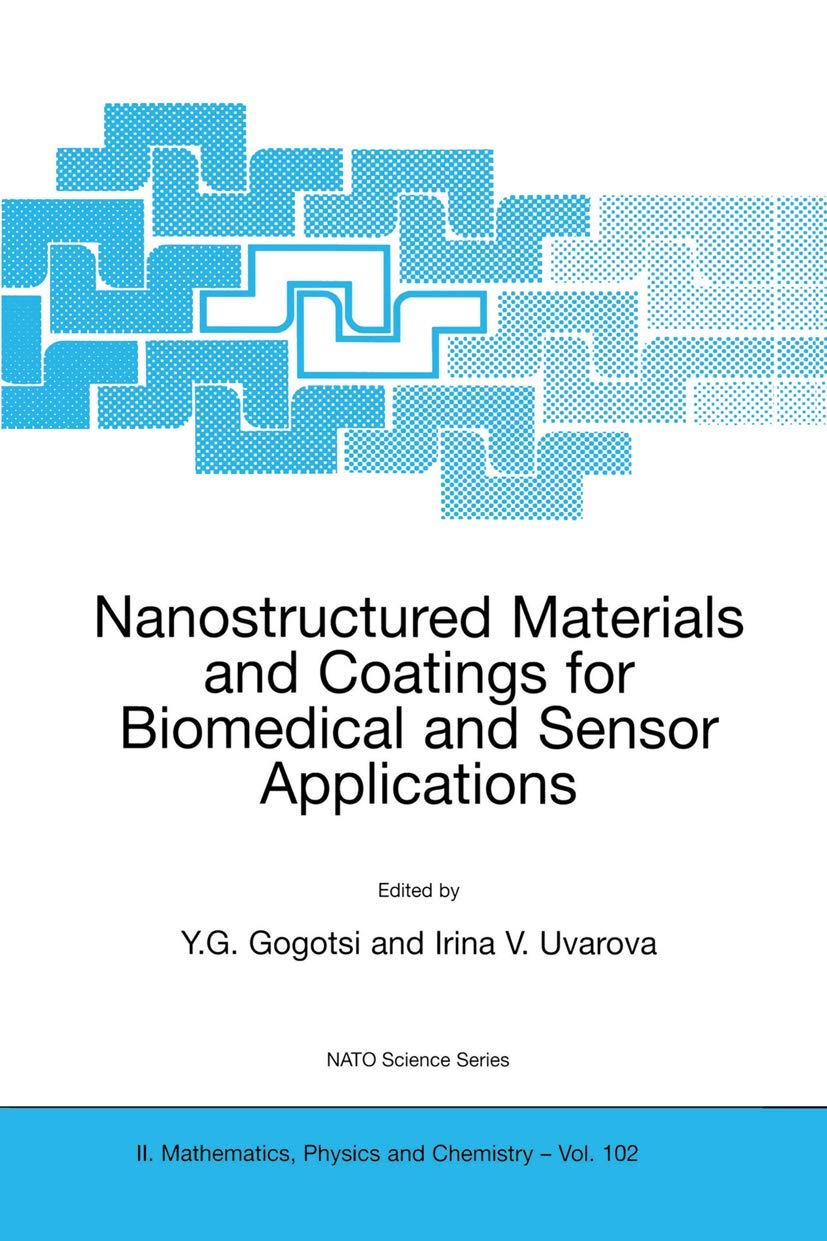 Nanostructured Materials And Coatings For Biomedical And Sensor Applications Nato Science
