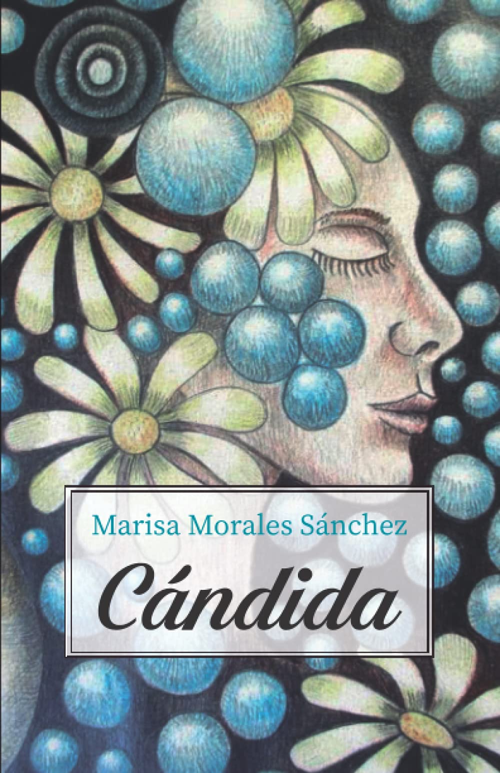Cándida (Spanish Edition): Morales Sánchez, Marisa: 9788418640940 ...
