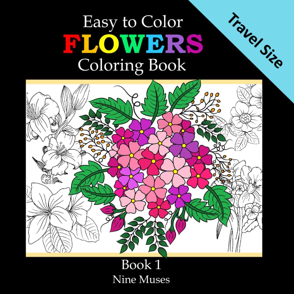 Amazon.com: Easy to Color Flowers Travel Size Coloring Book: Book 1: 6 ...