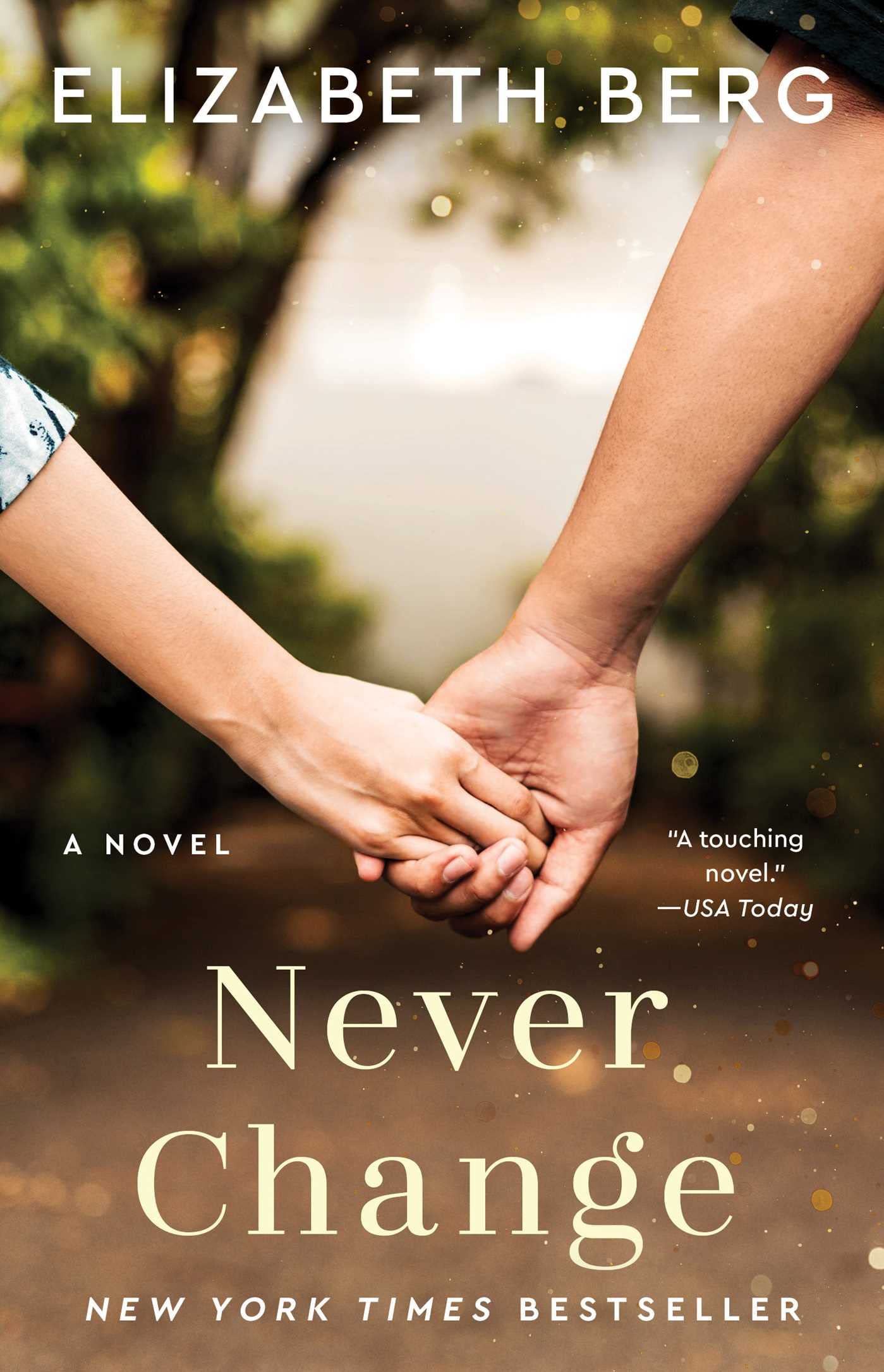 Never Change (Must-Read Women's Fiction): Berg, Elizabeth ...