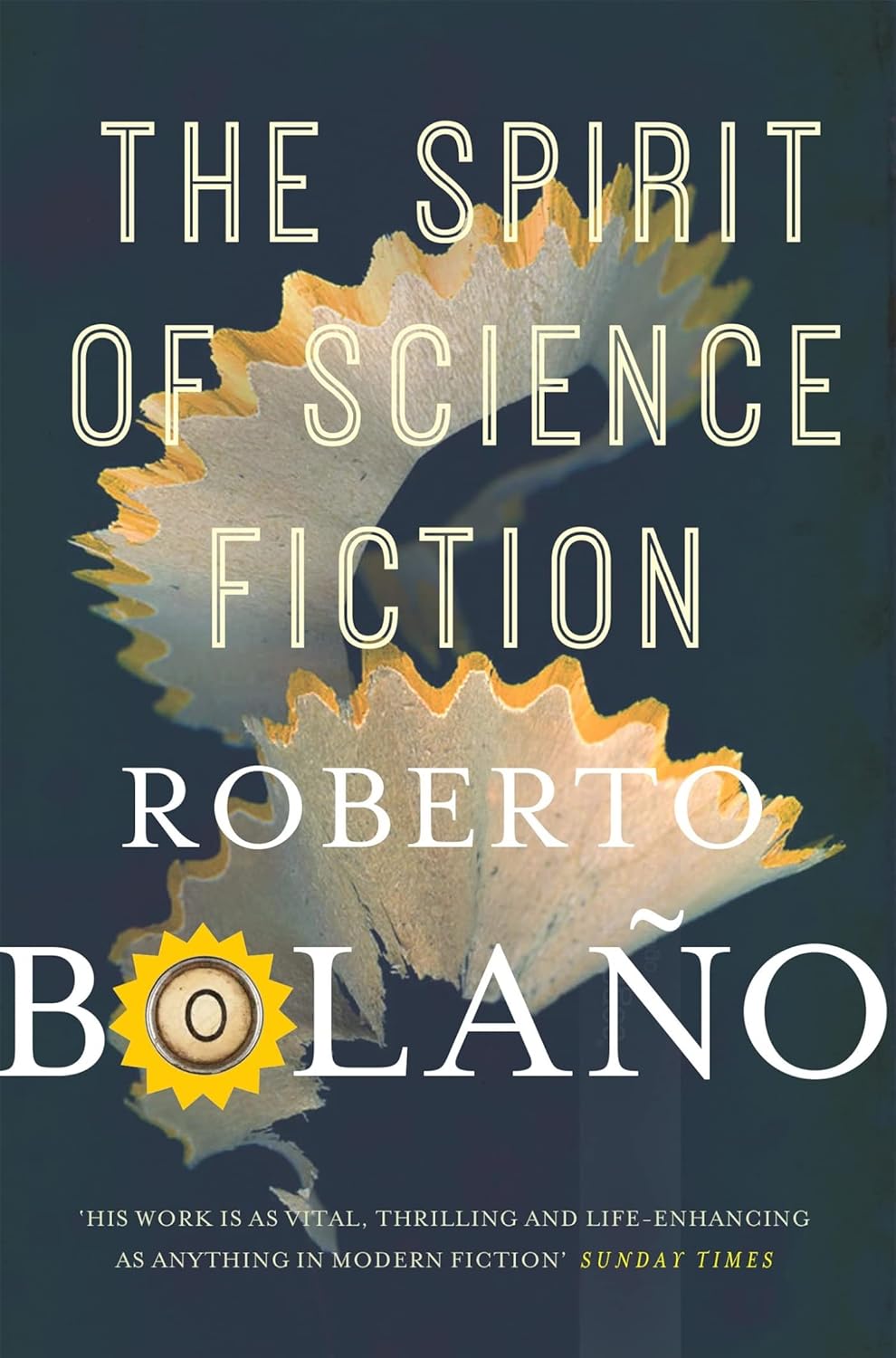 The Spirit of Science Fiction: Roberto Bolano: Amazon.co.uk: Bolaño ...