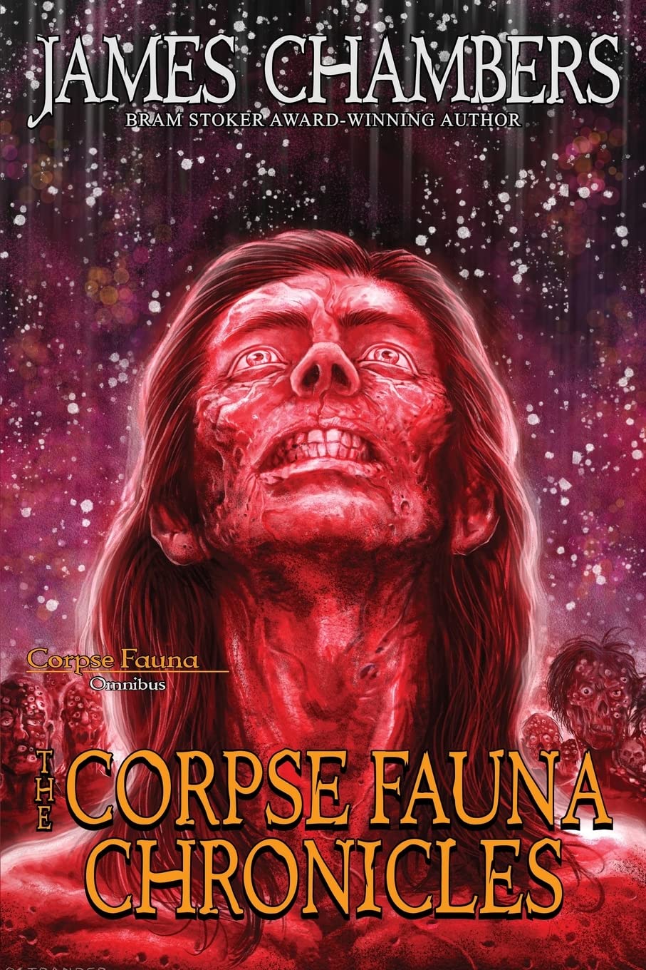 The Corpse Fauna Chronicles : Chambers, James, Ostrander, Glen, Whitley ...