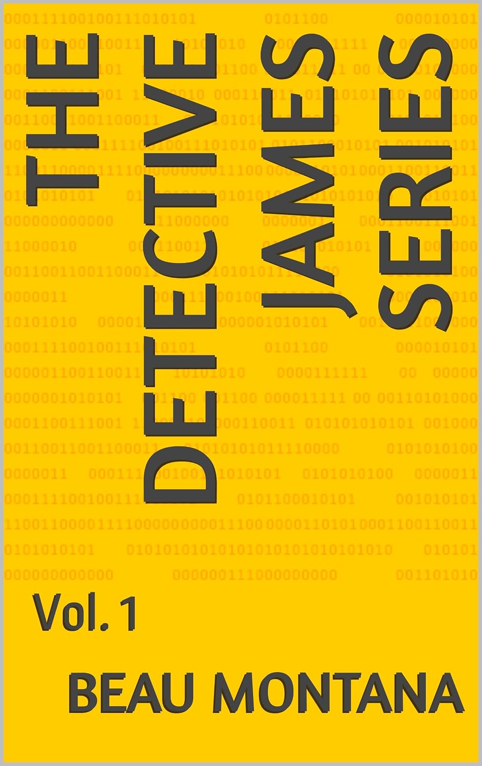 Amazon.com: The Detective James Series: Vol. 1 eBook : Montana, Beau: Books