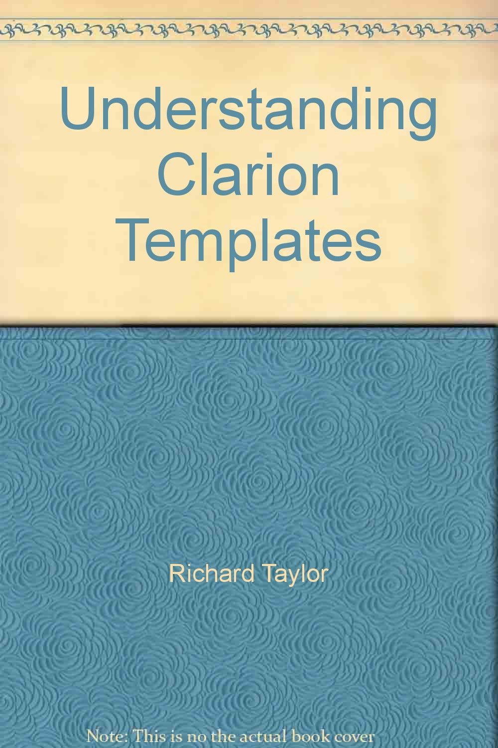 Understanding Clarion Templates: Richard Taylor: 9781879705043: Amazon ...