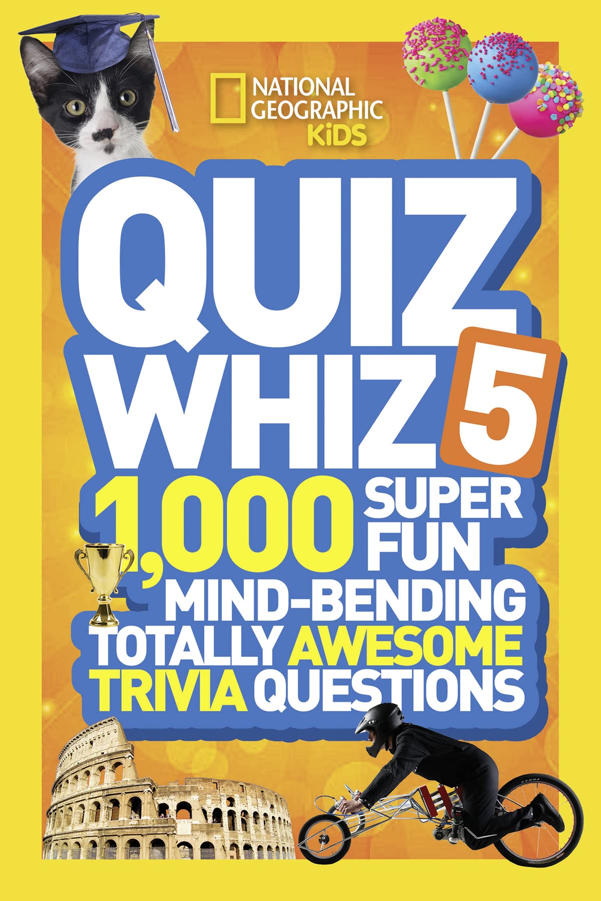 National Geographic Kids Quiz Whiz 5: 1,000 Super Fun Mind-bending ...