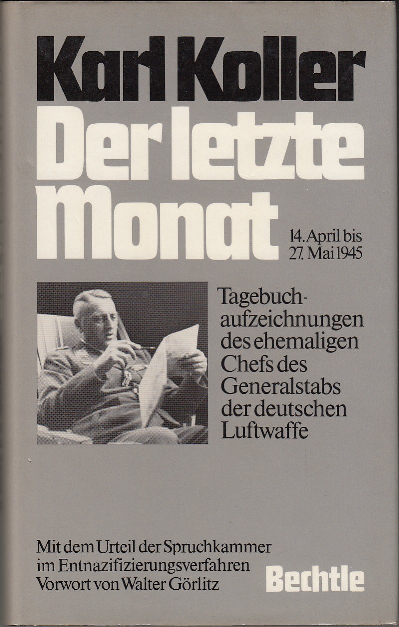 Der letzte Monat: 14. April bis 27 Mai 1945. Tagebuchaufzeichnungen des ...