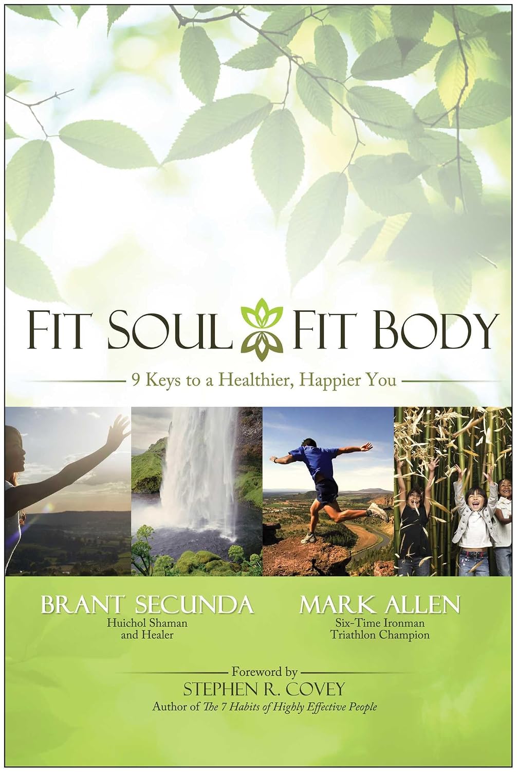 Fit Soul, Fit Body: 9 Keys to a Healthier, Happier You: Allen, Mark ...