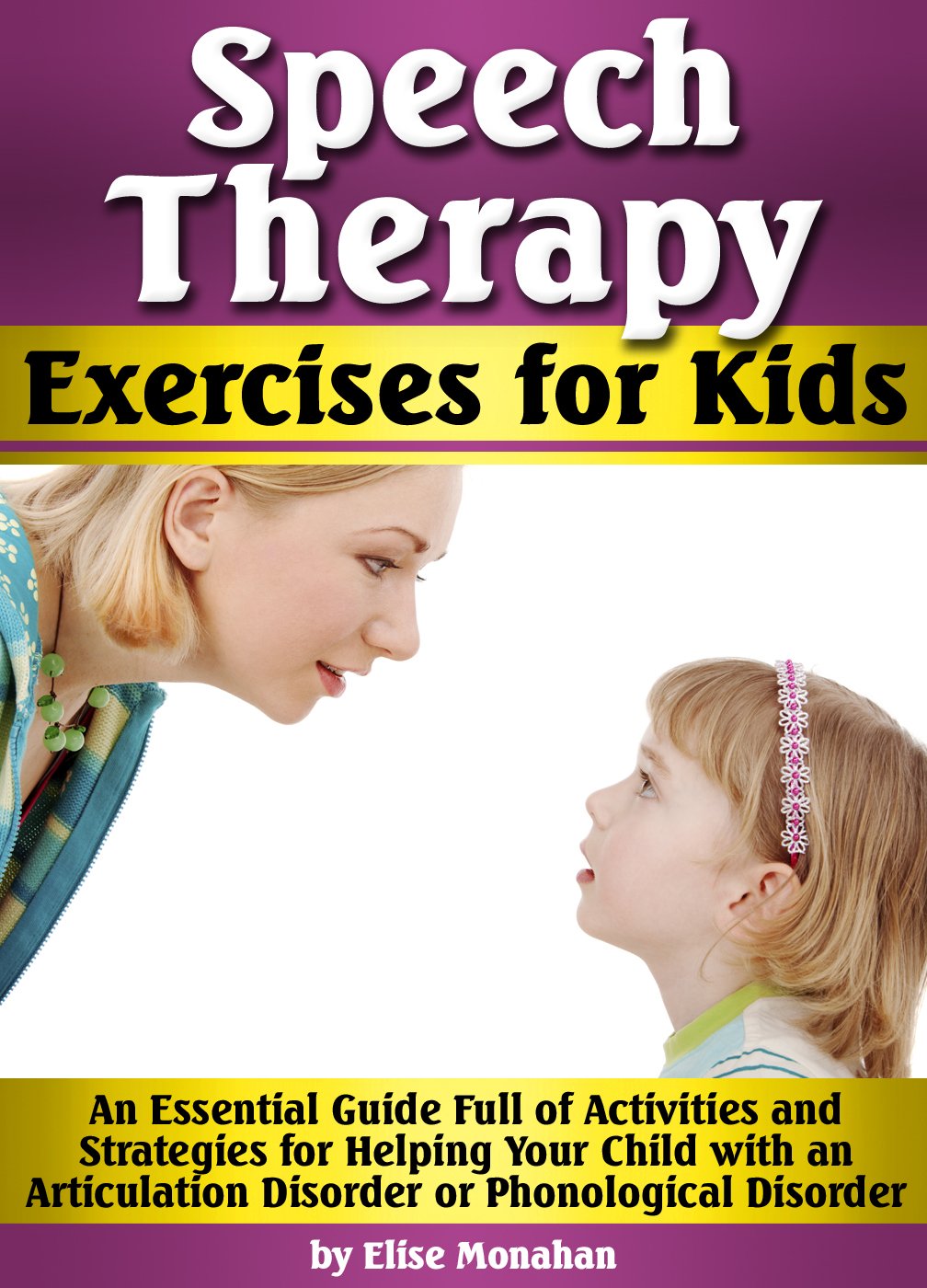 Speech Therapy Exercises for Kids: An Essential Guide Full of ...