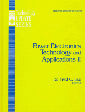 Power Electronics Technology and Applications II (IEEE Technology ...