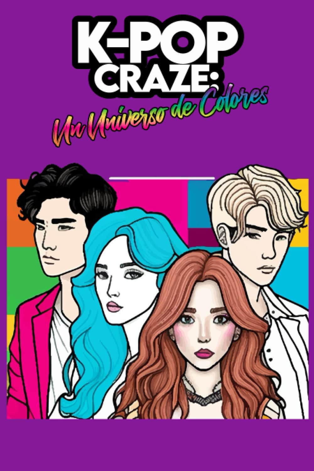 K-Pop Craze: Un universo de colores (Spanish Edition): Rogui, Aldo ...