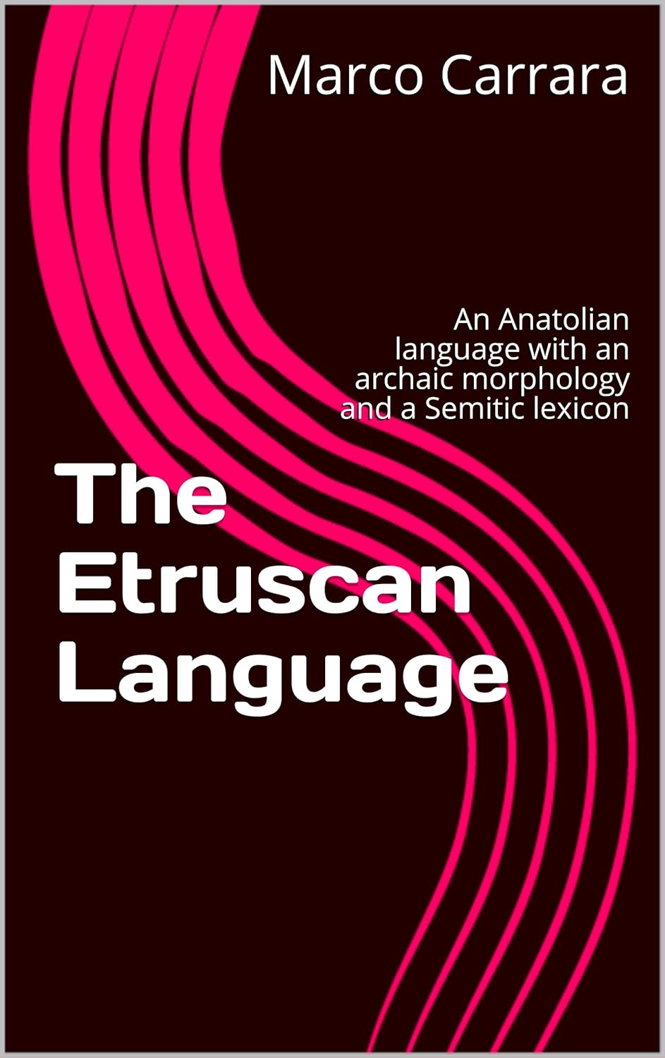 Amazon.com: The Etruscan Language: An Anatolian language with an ...