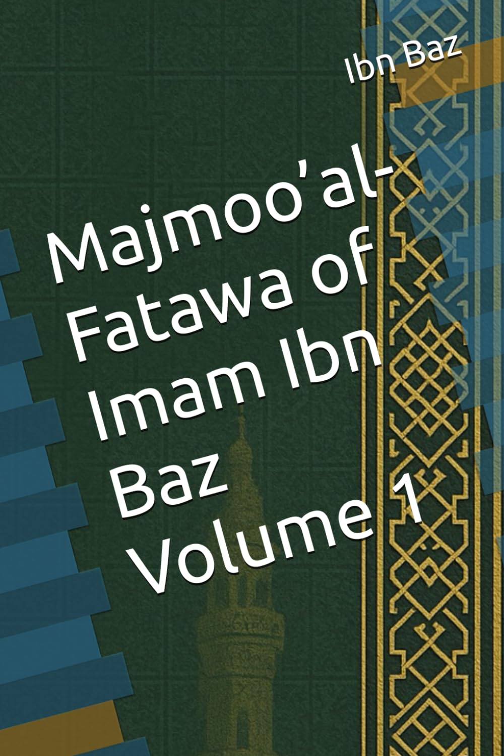Amazon | Majmoo’al-Fatawa of Imam Ibn Baz Volume 1 | Baz, Imam Ibn ...