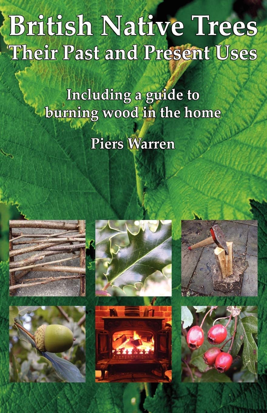 British Native Trees: Their Past and Present Uses: Amazon.co.uk: Warren ...
