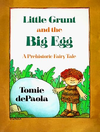 Amazon.com: Little Grunt and the Big Egg: 9780823410279: dePaola, Tomie ...