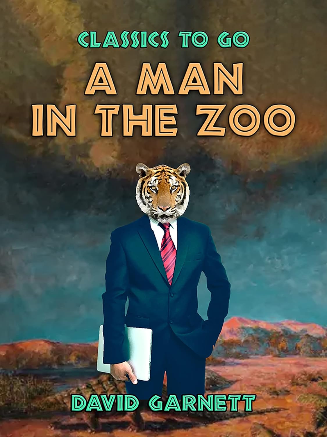 A Man in the Zoo (Classics To Go) - Kindle edition by Garnett, David ...