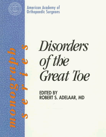 Disorders of the Great Toe (American Academy of Orthopedic Surgeons ...