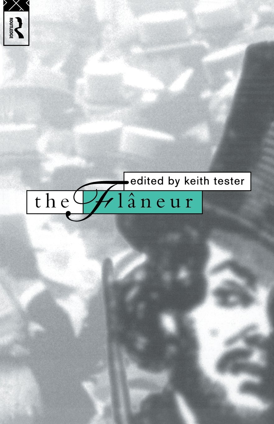 Amazon.com: The Flaneur: 9780415089135: Tester, Keith: Books
