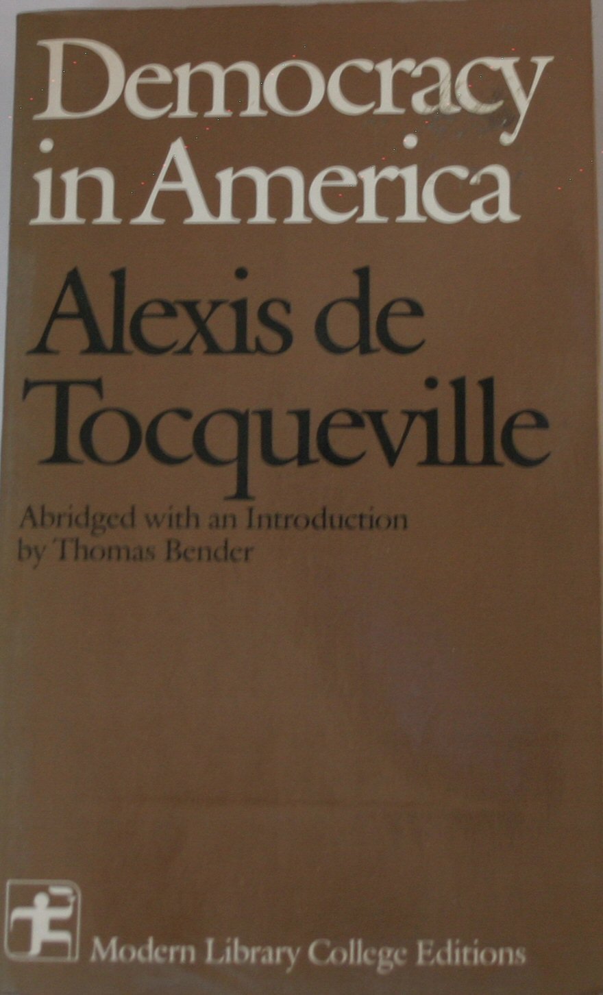 Democracy in America: Alexis de Tocqueville, Thomas Bender ...