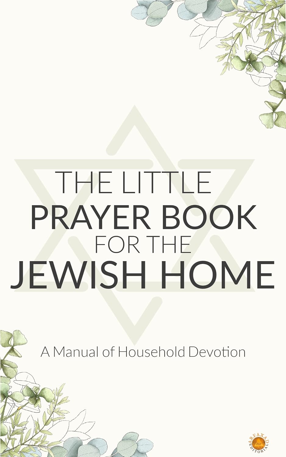 Amazon.com: The Little Prayer Book for the Jewish Home: A Manual of ...