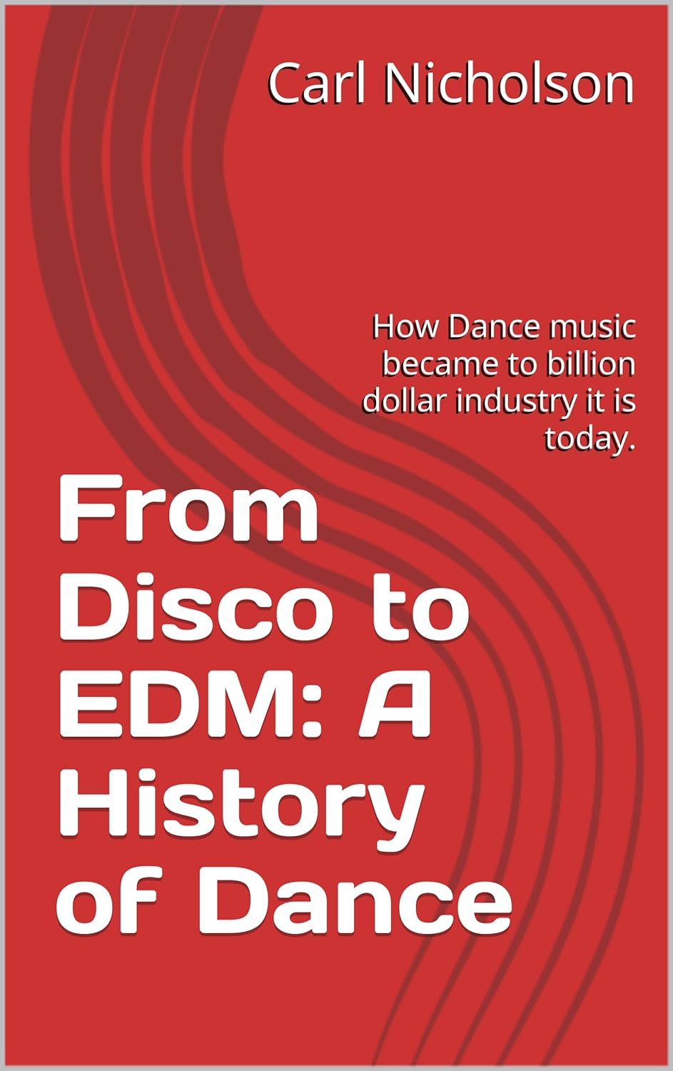 Amazon.com: From Disco to EDM: A History of Dance: How Dance music ...