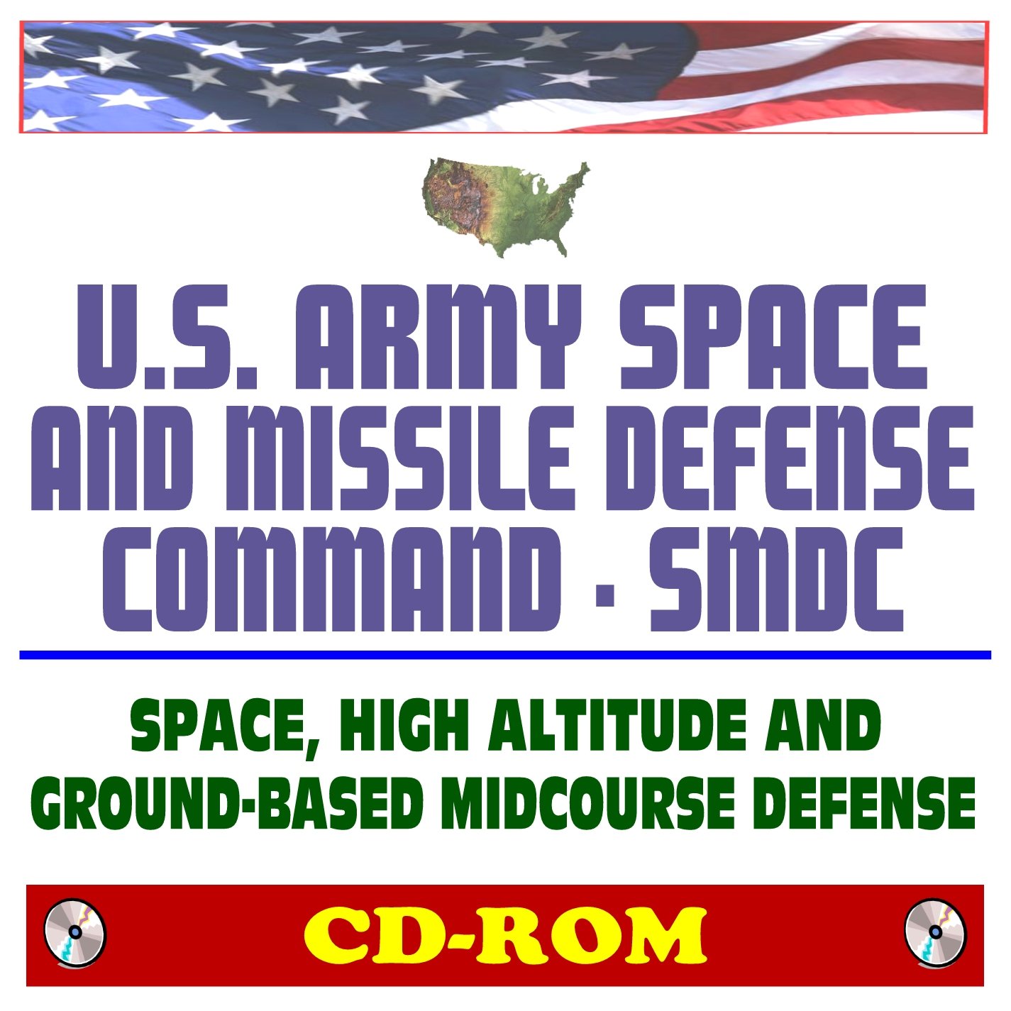 21st Century Complete Guide to the U.S. Army Space and Missile Defense ...