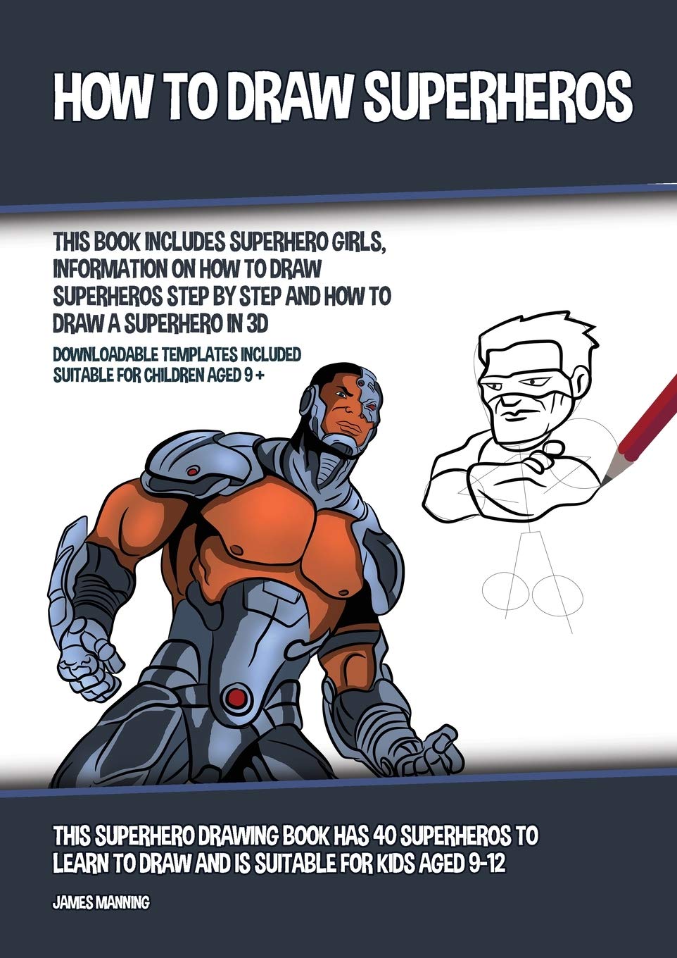 How To Draw Superheros This Book Includes Superhero Girls Information ...