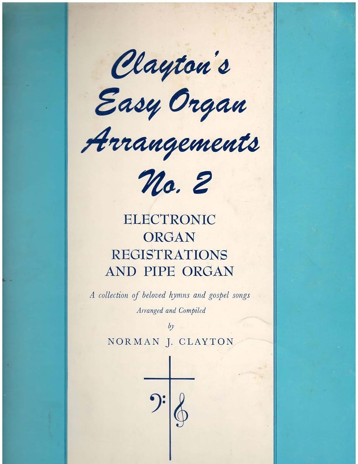 Clayton's Easy Organ Arrangements No. 2 Electronic Organ Registrations ...