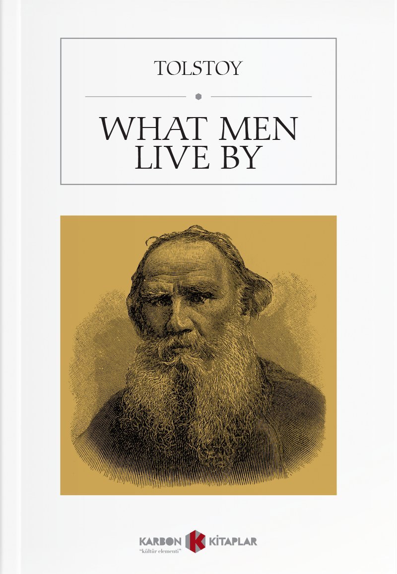 What Men Live By: Amazon.co.uk: Lev N. Tolstoy: 9786059681728: Books