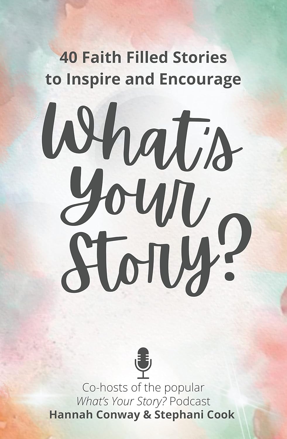 Amazon.com: What's Your Story? : 40 Faith Filled Stories to Inspire and ...