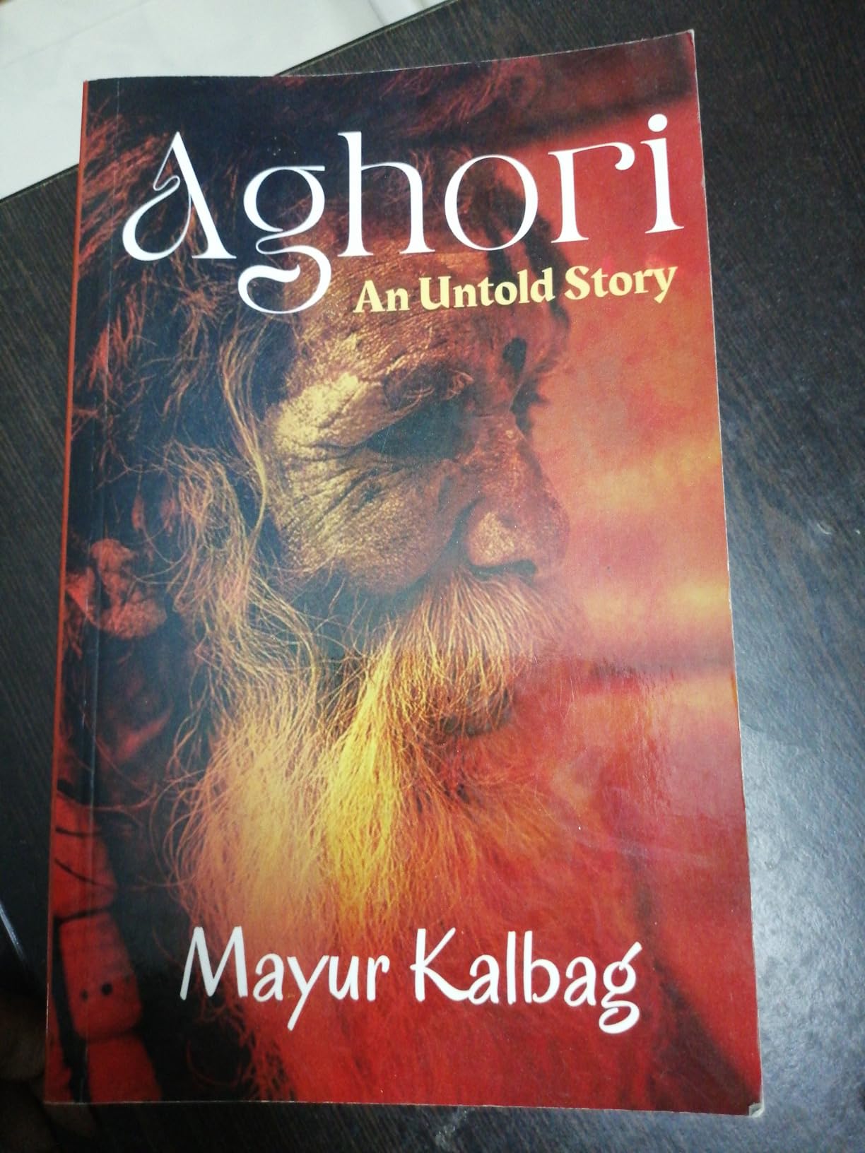 Aghori- An Untold Story : Mayur Kalbag: Amazon.in: Books