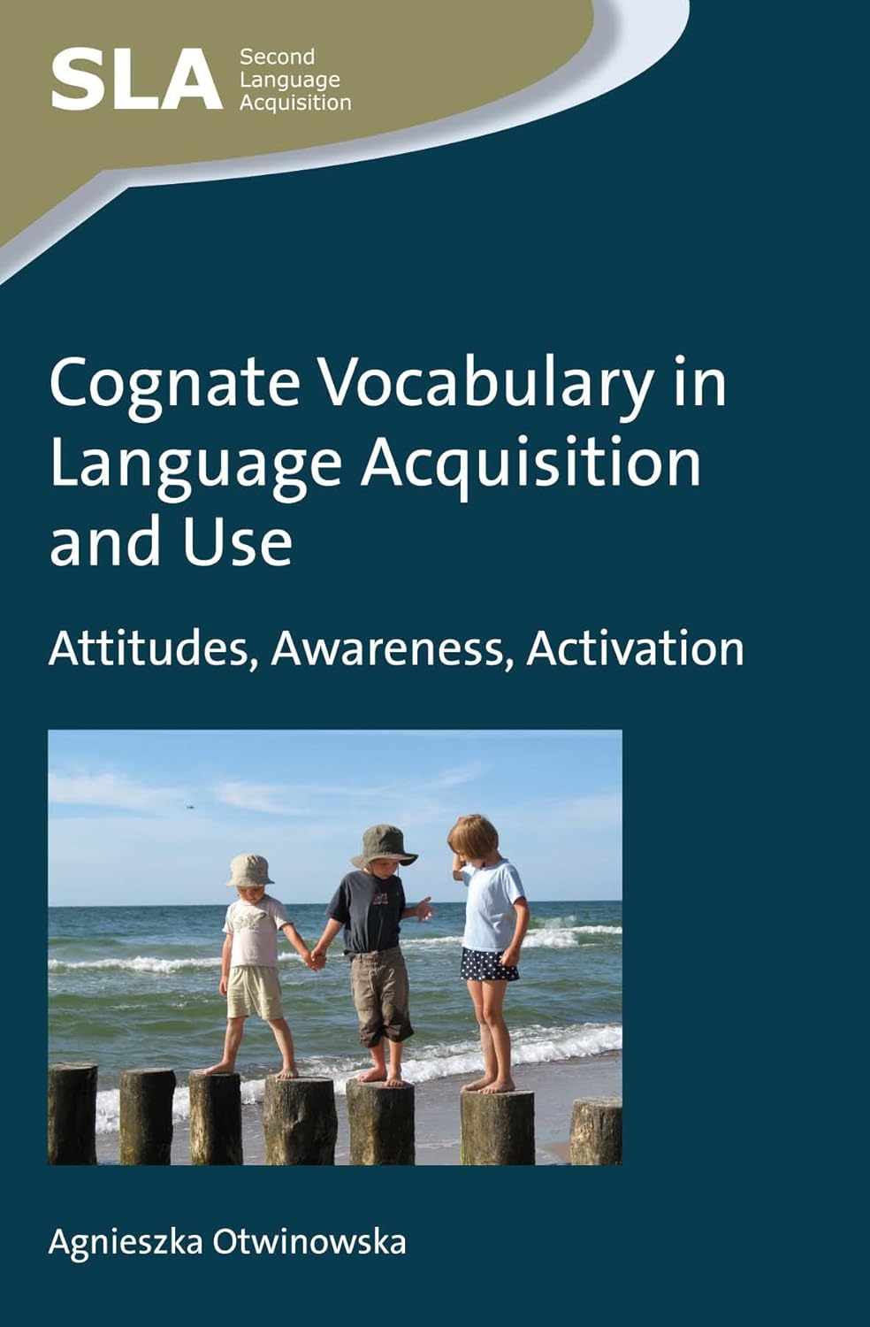 Cognate Vocabulary in Language Acquisition and Use: Attitudes ...