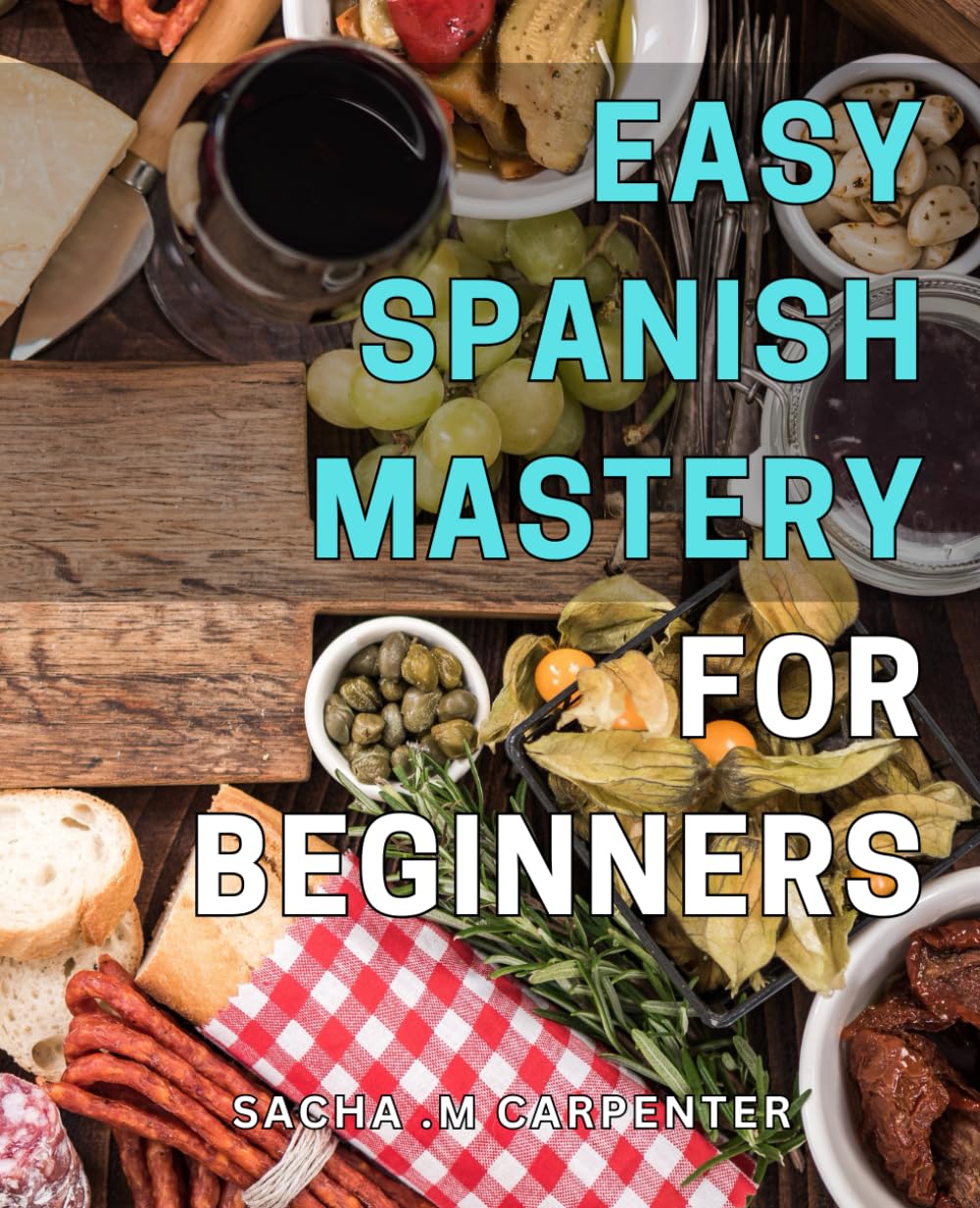 Amazon.com: Easy Spanish Mastery for Beginners: Unlock Your Spanish ...