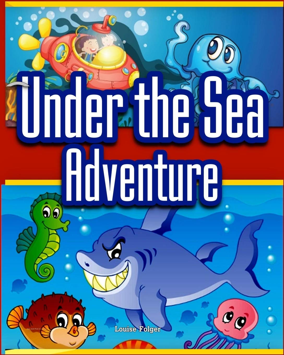 Under the Sea Adventure: Kid's Picture Book of Sea Animals and Marine ...