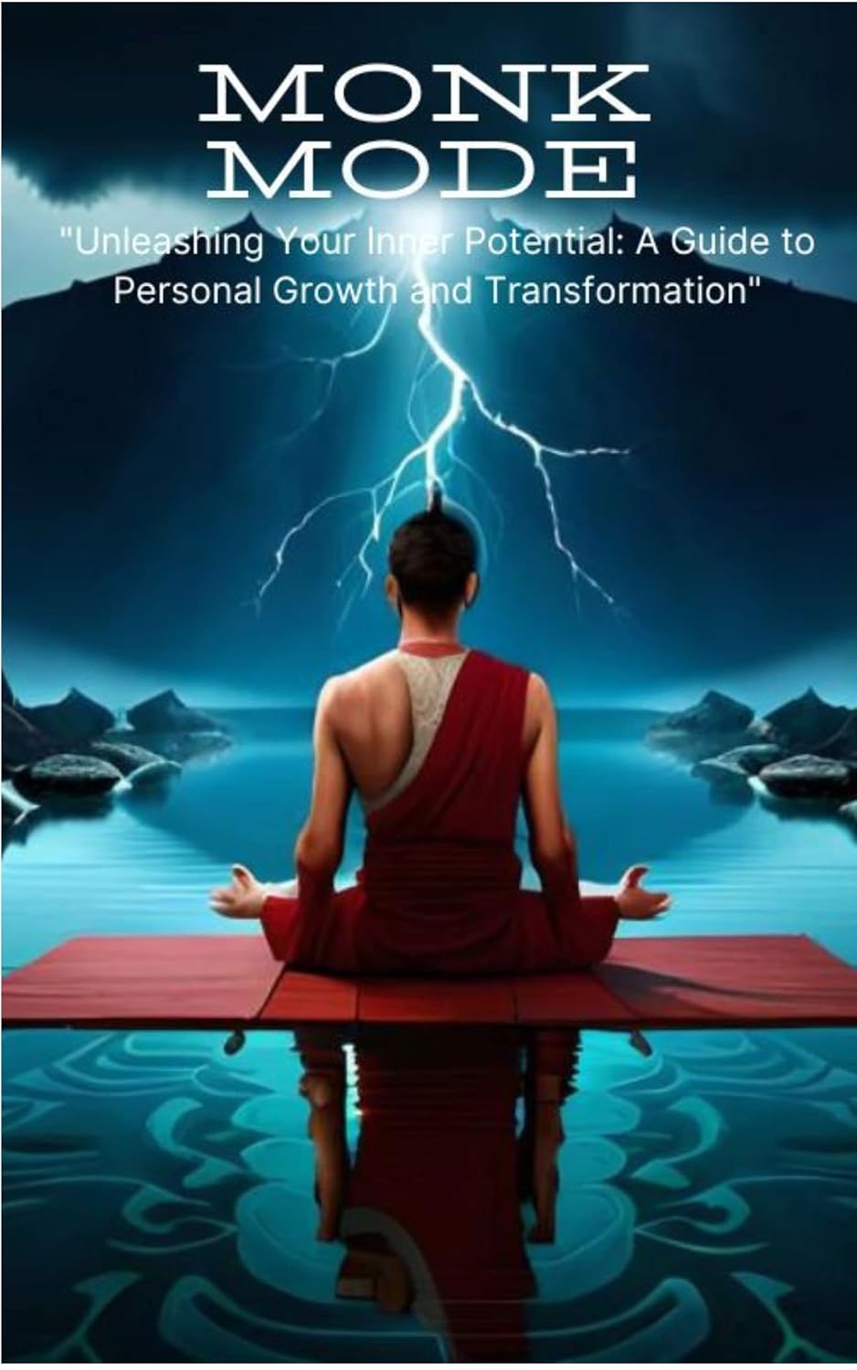 Monk Mode: Unlocking Productivity and Inner Peace: "Unleashing Your ...